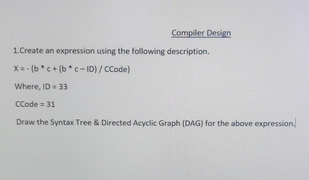 Solved Compiler Design 1.Create an expression using the | Chegg.com