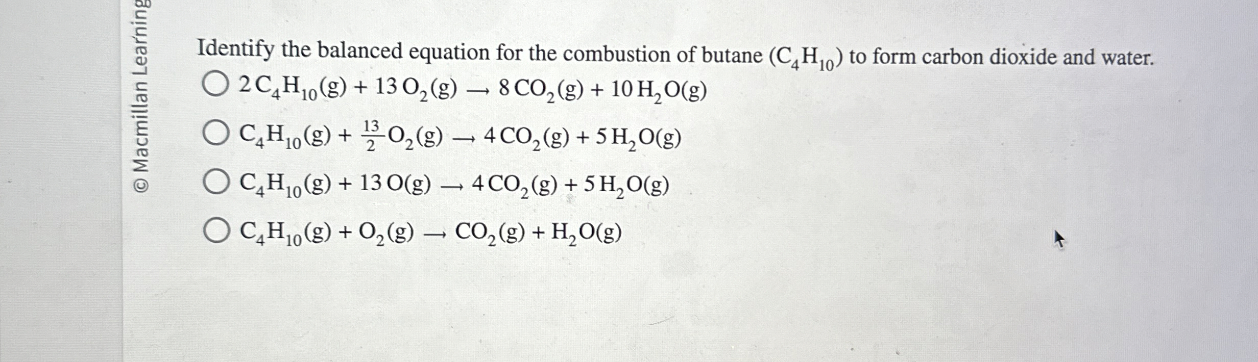Solved Identify the balanced equation for the combustion of | Chegg.com