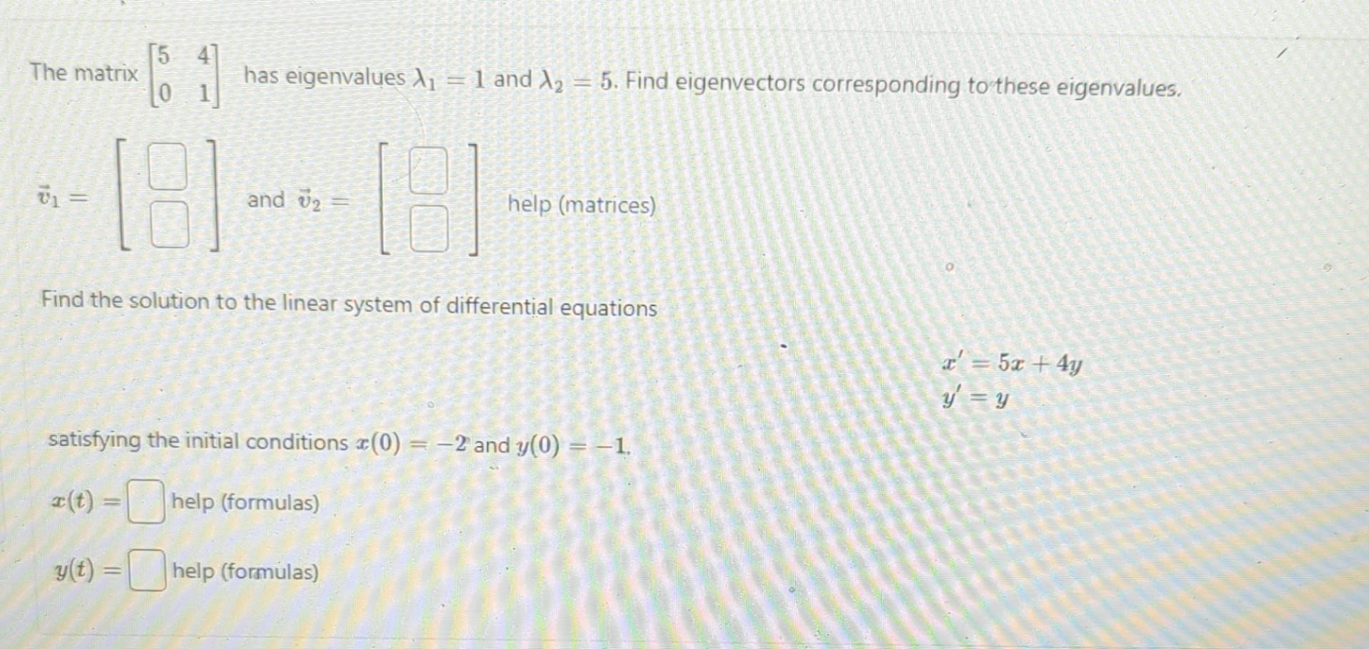 Solved The matrix [5041] has eigenvalues λ1=1 and λ2=5. Find | Chegg.com