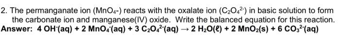 Solved 2. The permanganate ion (MnO4-) reacts with the | Chegg.com