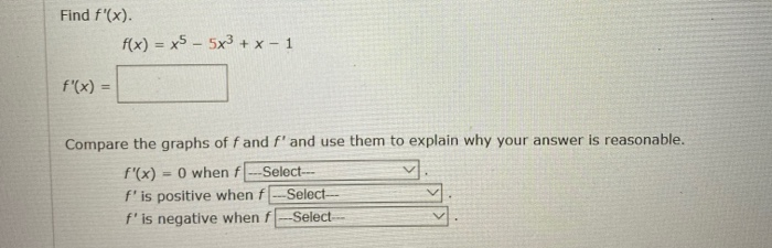Solved Find f'(x). f(x) = x5 - 5x3 + x - 1 f'(x) = Compare | Chegg.com