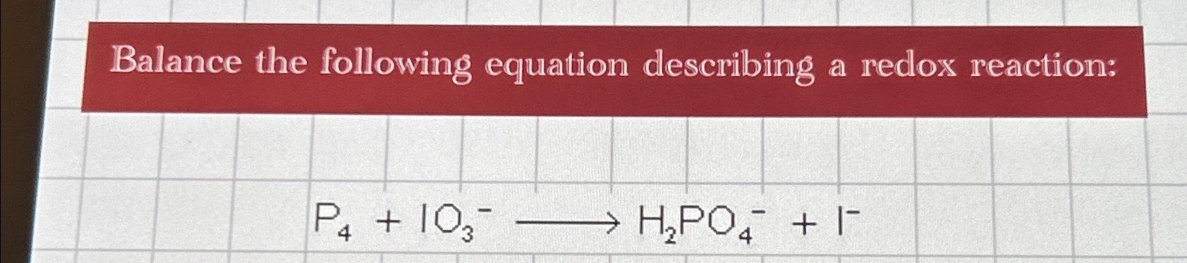 Balance the following equation describing a redox | Chegg.com