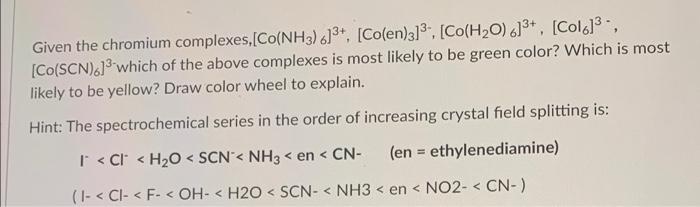 Solved Given the chromium complexes,[Co(NH3) 6]3+, | Chegg.com