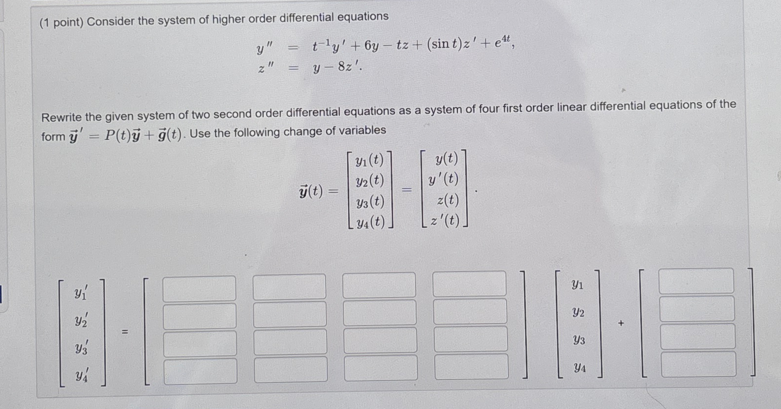 Solved (1 ﻿point) ﻿Consider the system of higher order | Chegg.com