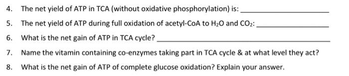 Solved 4. The net yield of ATP in TCA (without oxidative | Chegg.com