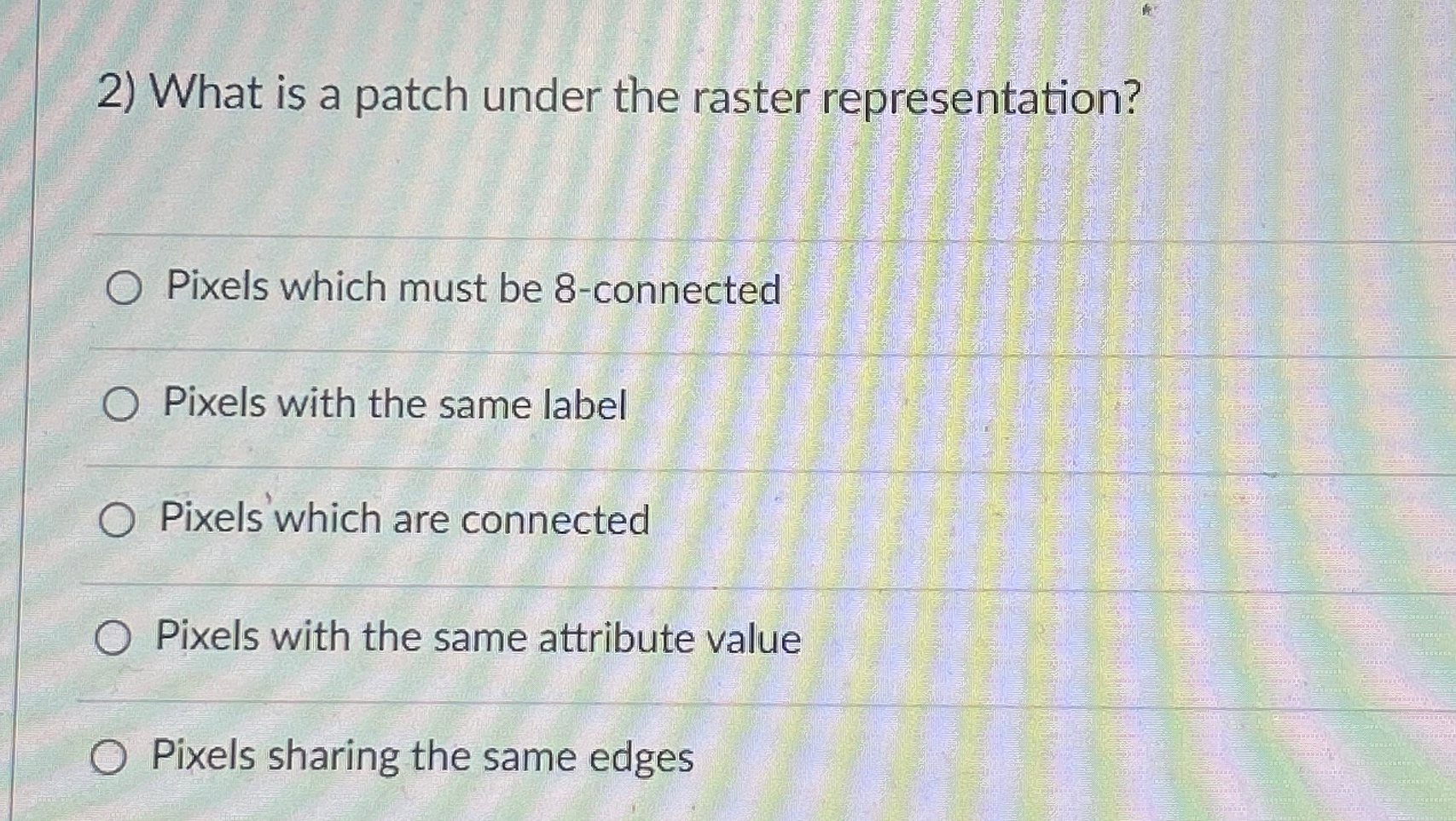 Solved What is a patch under the raster | Chegg.com