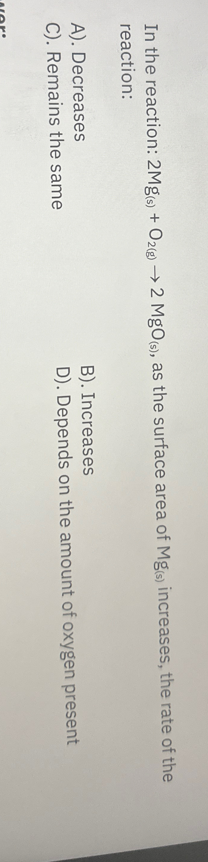 In the reaction: 2Mg(s)+O2(g)→2MgO(s), ﻿as the | Chegg.com