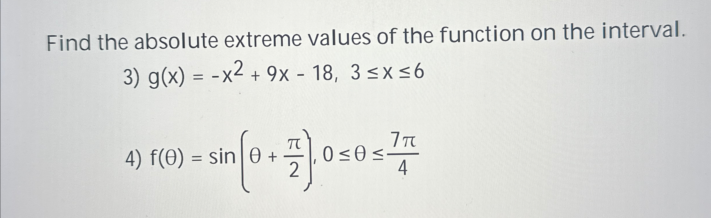 Solved Find the absolute extreme values of the function on | Chegg.com