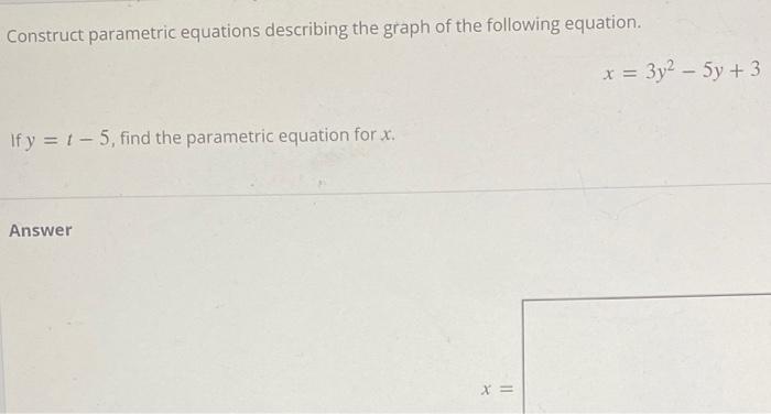 Solved Construct parametric equations describing the graph | Chegg.com