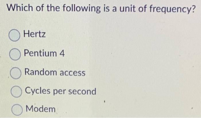 Solved Which of the following is a unit of frequency? Hertz | Chegg.com