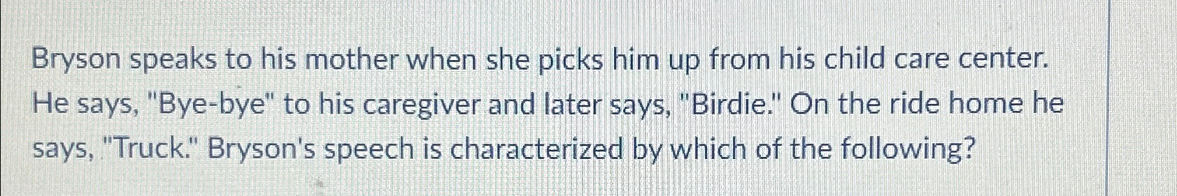 Solved Bryson speaks to his mother when she picks him up | Chegg.com