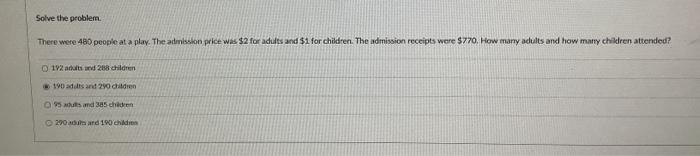 Solved Solve the problem There were 480 people at a play. | Chegg.com