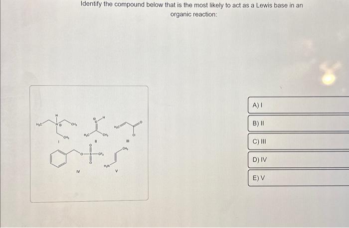 Solved Identify the compound below that is the most likely | Chegg.com