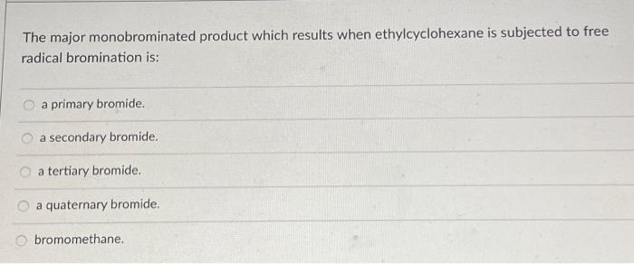 Solved The major monobrominated product which results when | Chegg.com