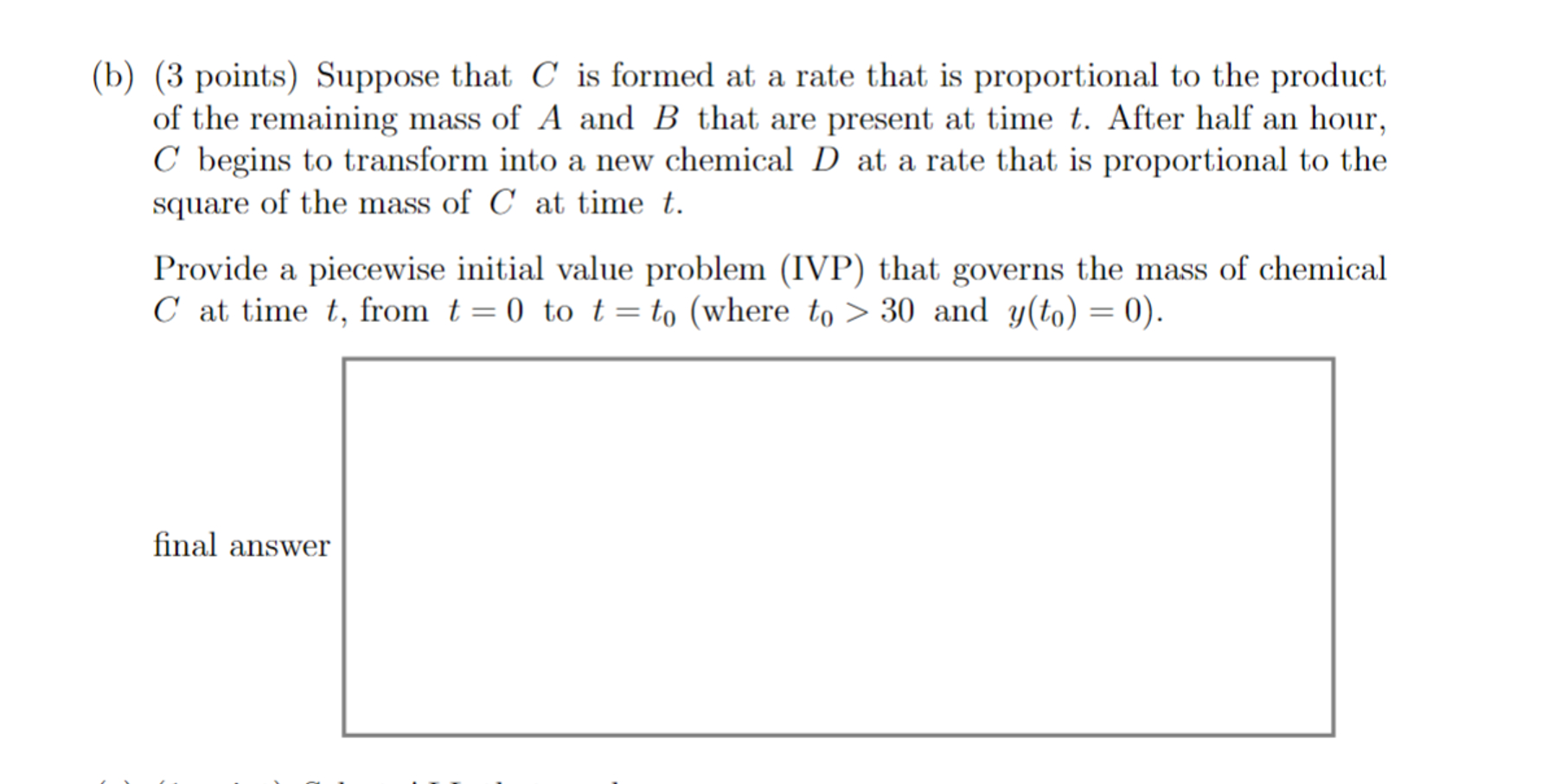 Solved (b) (3 ﻿points) ﻿Suppose that C ﻿is formed at a rate | Chegg.com