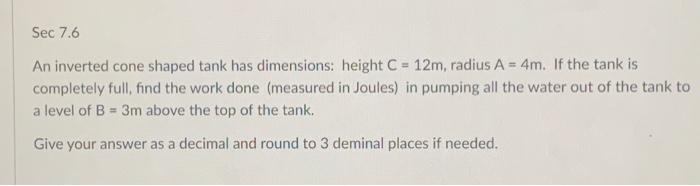 Solved An inverted cone shaped tank has dimensions: height | Chegg.com