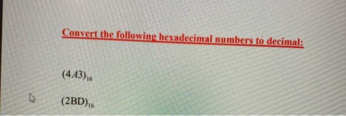 Solved Convert the following hexadecimal numbers to decimal: | Chegg.com