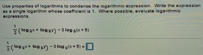Solved Use properties of logarithms to condense the | Chegg.com