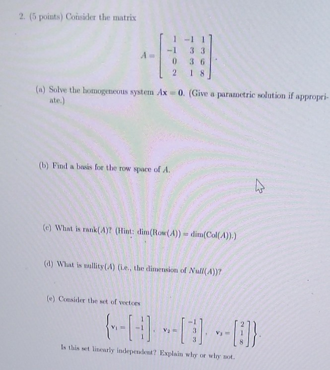 Solved 2. (5 points) Consider the matrix 1-11 -1 0 3 6 2 18 | Chegg.com