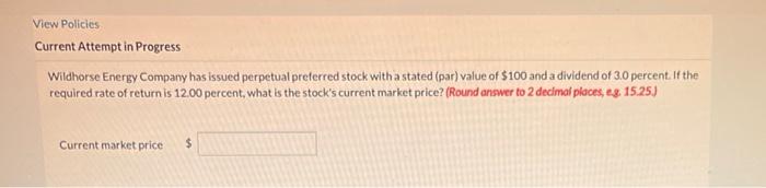 Solved View Policies Current Attempt in Progress Wildhorse | Chegg.com