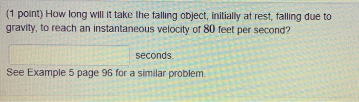 Solved (1 point) How long will it take the falling object, | Chegg.com