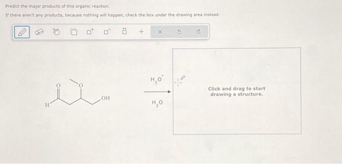 Solved Predict the major products of this organic reaction. | Chegg.com