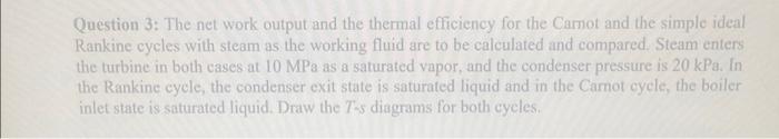 Solved Question 3: The net work output and the thermal | Chegg.com