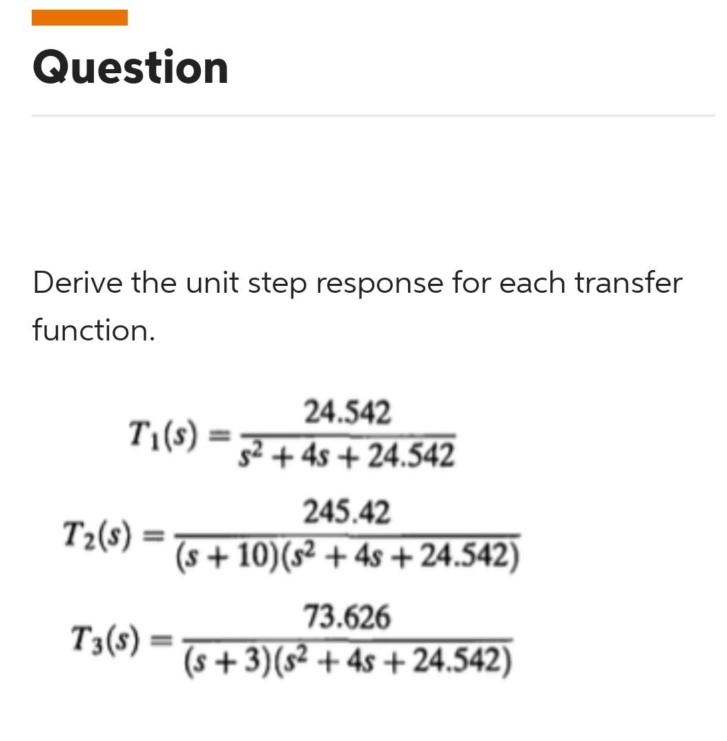Solved Derive the unit step response for each transfer | Chegg.com