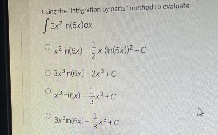Solved Using the "Integration by parts" method to evaluate | Chegg.com