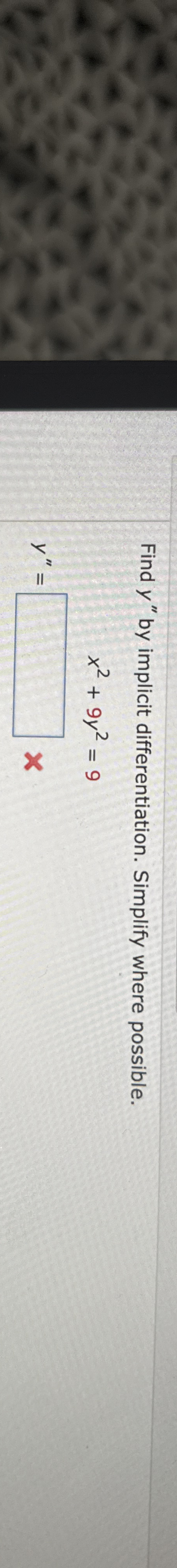 Solved Find y'' ﻿by implicit differentiation.y''=Find y'' | Chegg.com