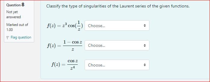 Solved Classify the type of singularities of the Laurent | Chegg.com