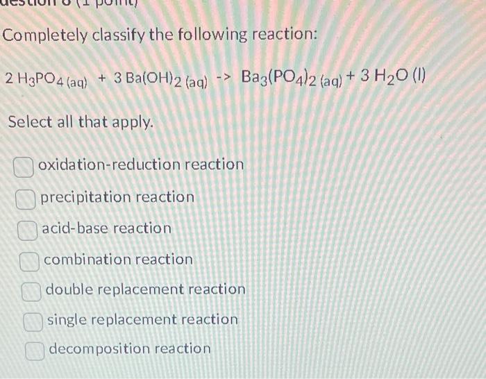 Solved Completely classify the following reaction: | Chegg.com