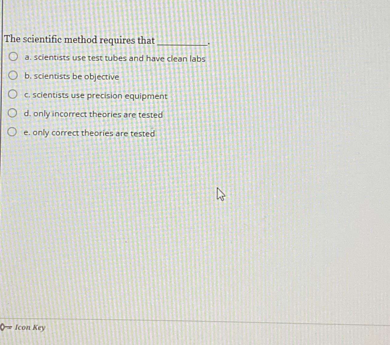 Solved The scientific method requires thata. ﻿scientists use | Chegg.com