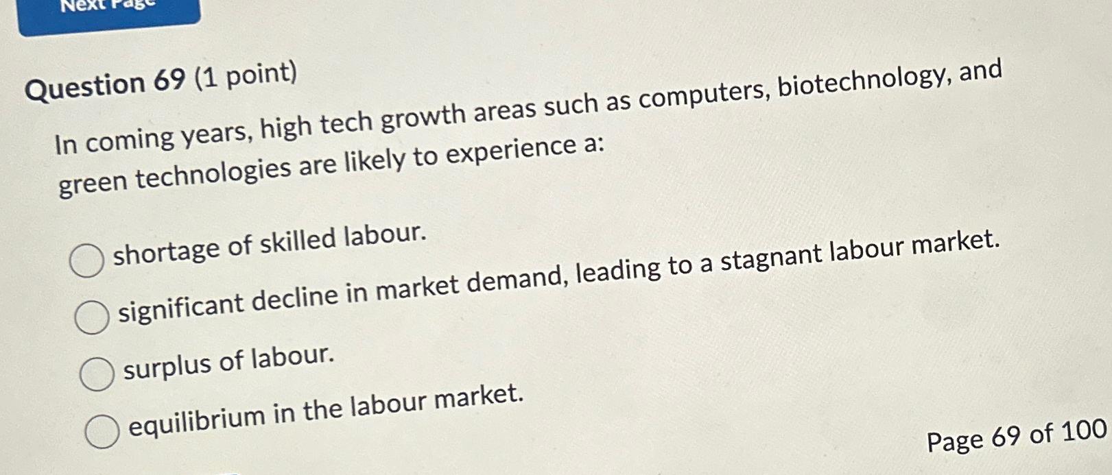 Solved Question 69 (1 ﻿point)In coming years, high tech | Chegg.com