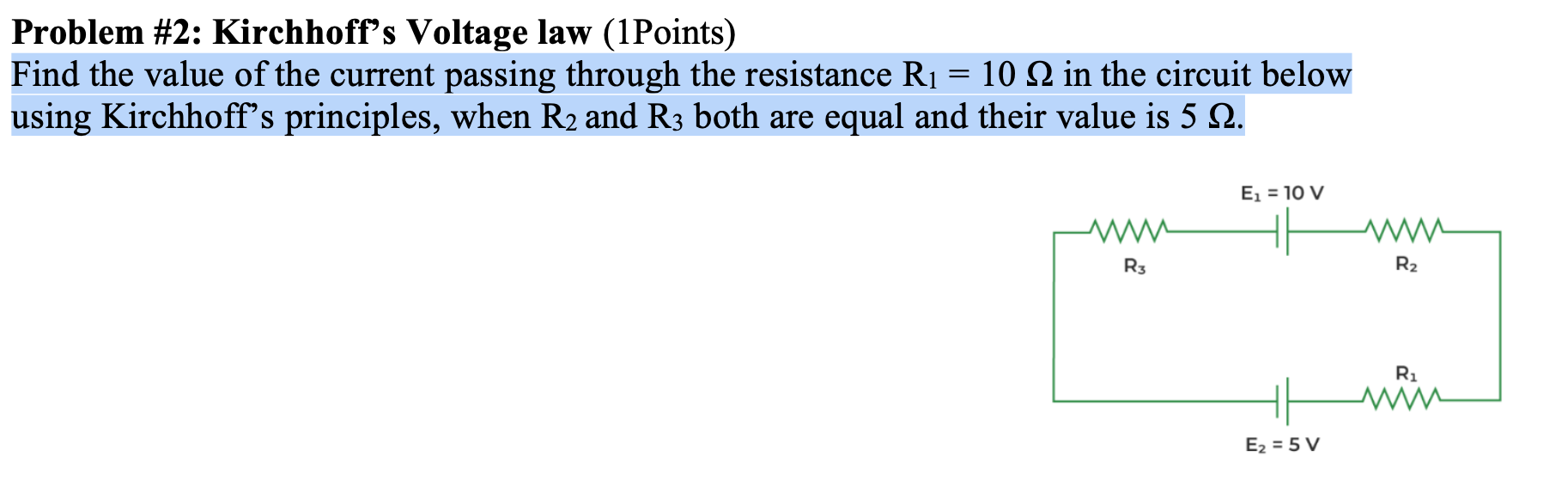 Solved Problem #2: Kirchhoff's Voltage law (1Points)Find the | Chegg.com