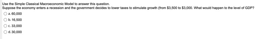 Solved Use the Simple Classical Macroeconomic Model to | Chegg.com
