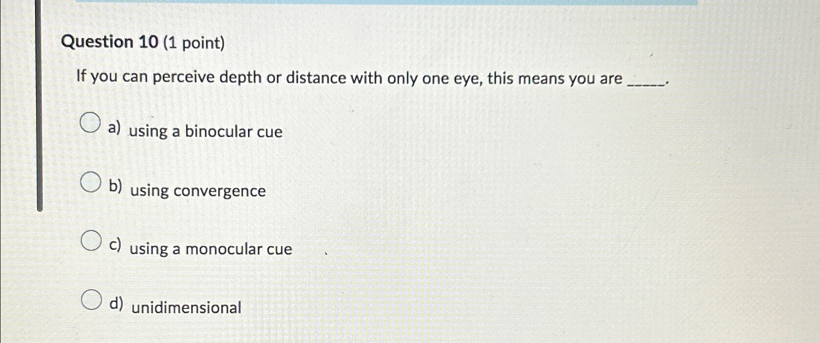 Solved Question 10 (1 ﻿point)If you can perceive depth or | Chegg.com