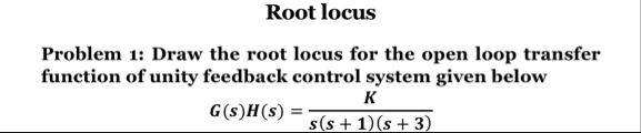 Solved Root locusProblem 1: Draw the root locus for the open | Chegg.com