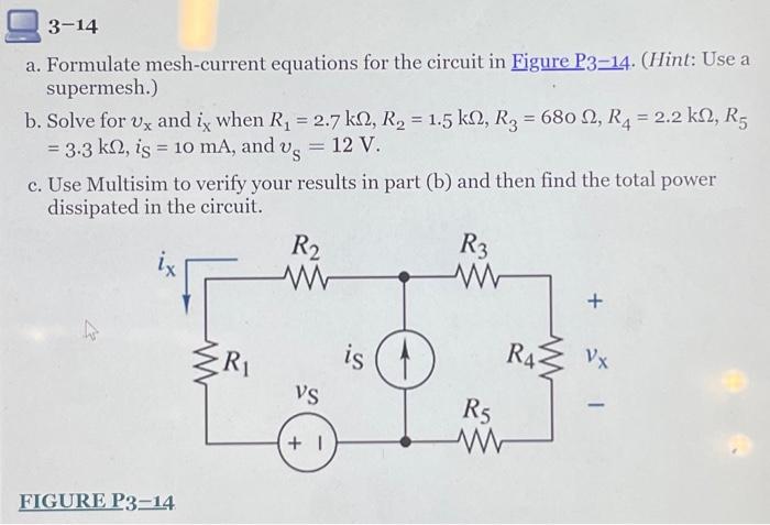Solved 3-14 a. Formulate mesh-current equations for the | Chegg.com
