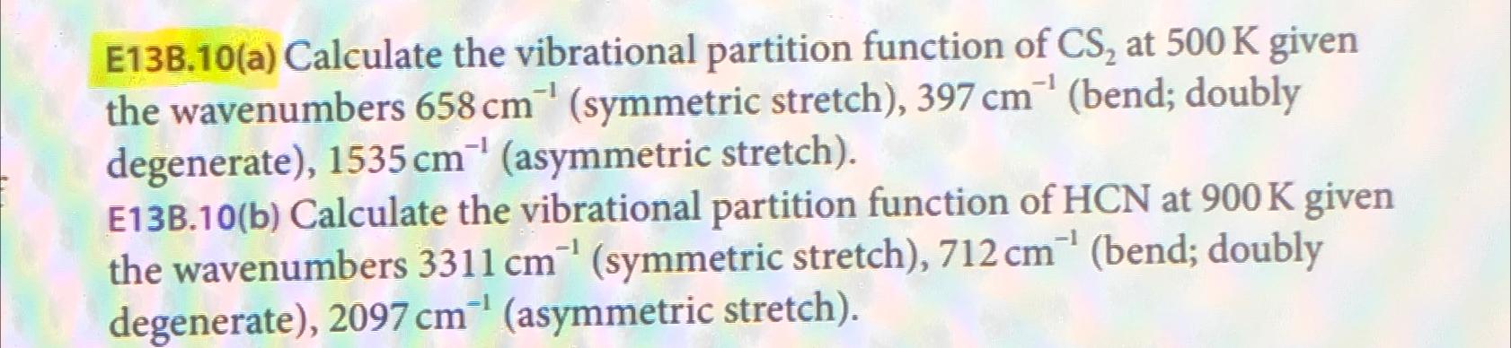 Solved E13B.10(a) Calculate the vibrational partition | Chegg.com