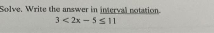 Solved Solve. Write the answer in interval notation. | Chegg.com