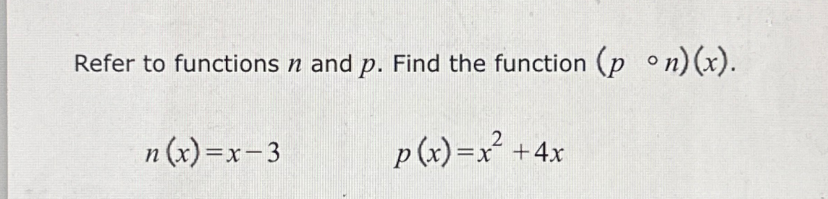 Solved Refer to functions n ﻿and p. ﻿Find the function | Chegg.com