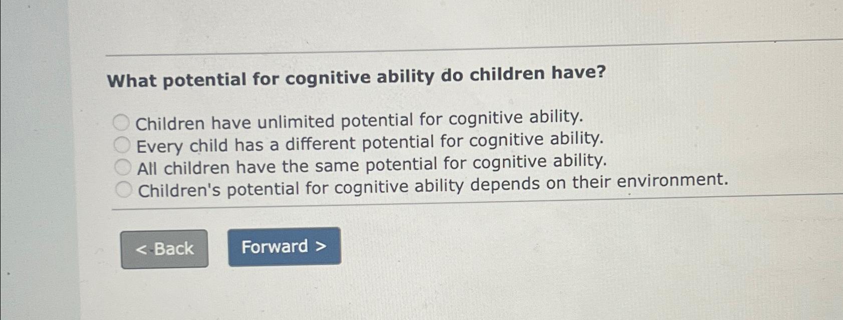 Solved What potential for cognitive ability do children | Chegg.com