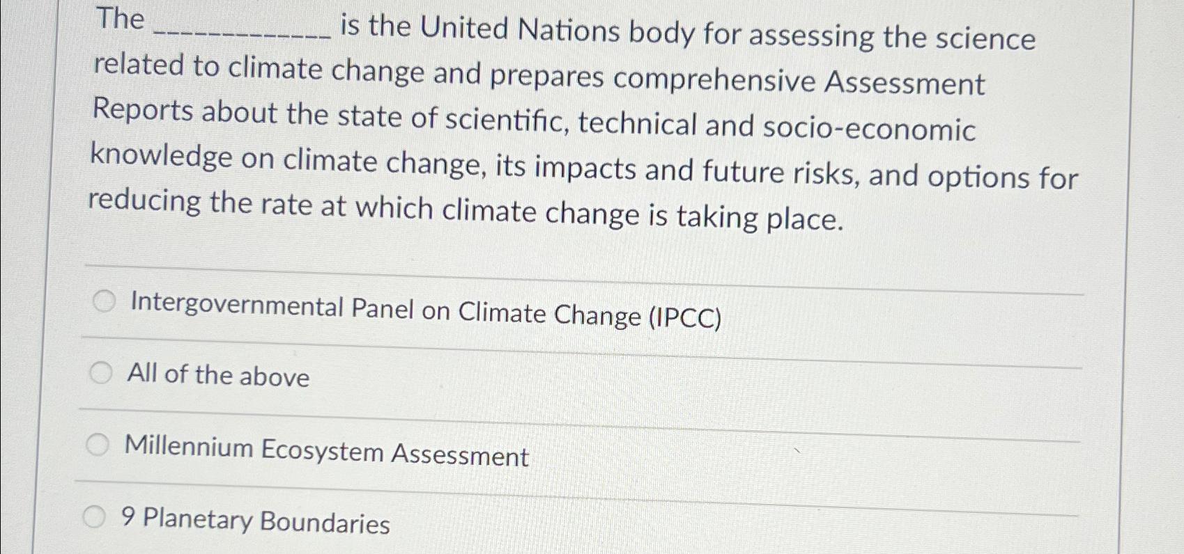 Solved The is the United Nations body for assessing the | Chegg.com