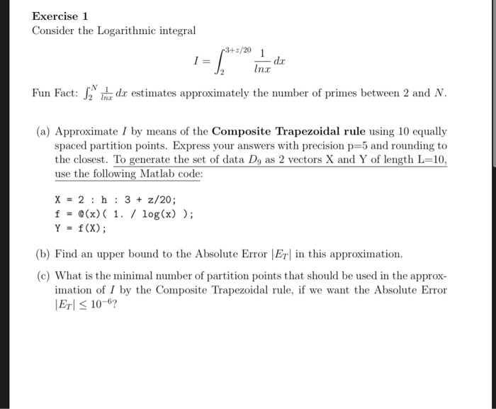 Solved Exercise 1 Consider the Logarithmic integral 1 = . | Chegg.com ...