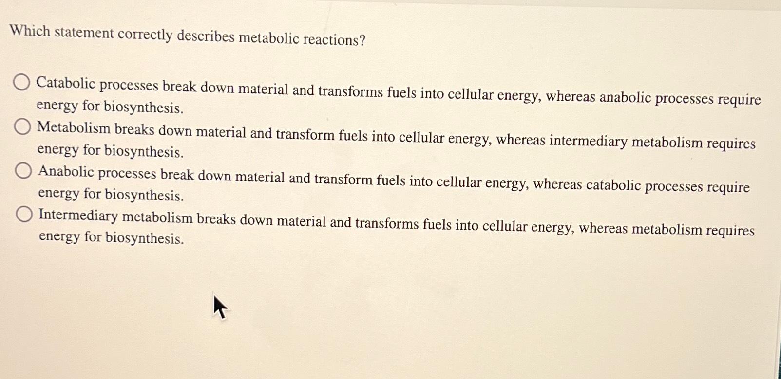 Solved Which statement correctly describes metabolic | Chegg.com