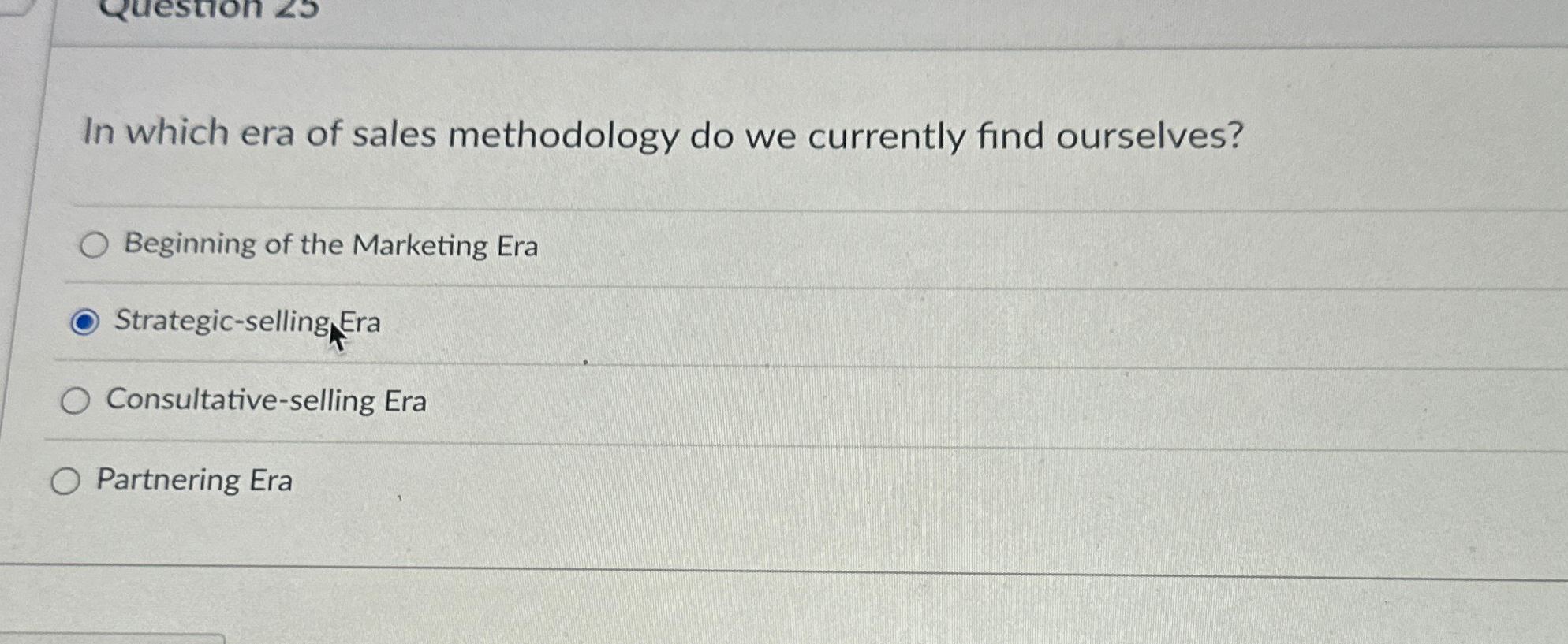 Solved In which era of sales methodology do we currently | Chegg.com