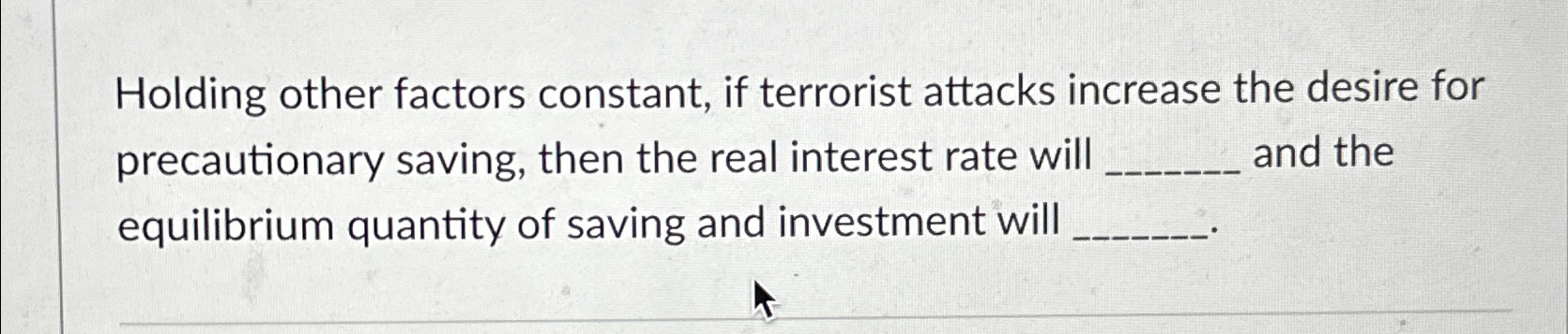 Solved Holding other factors constant, if terrorist attacks | Chegg.com