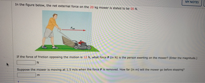 Solved MY NOTES In the figure below, the net external force | Chegg.com