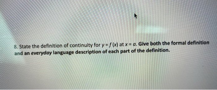Solved 8. State the definition of continuity for y = f (x) | Chegg.com